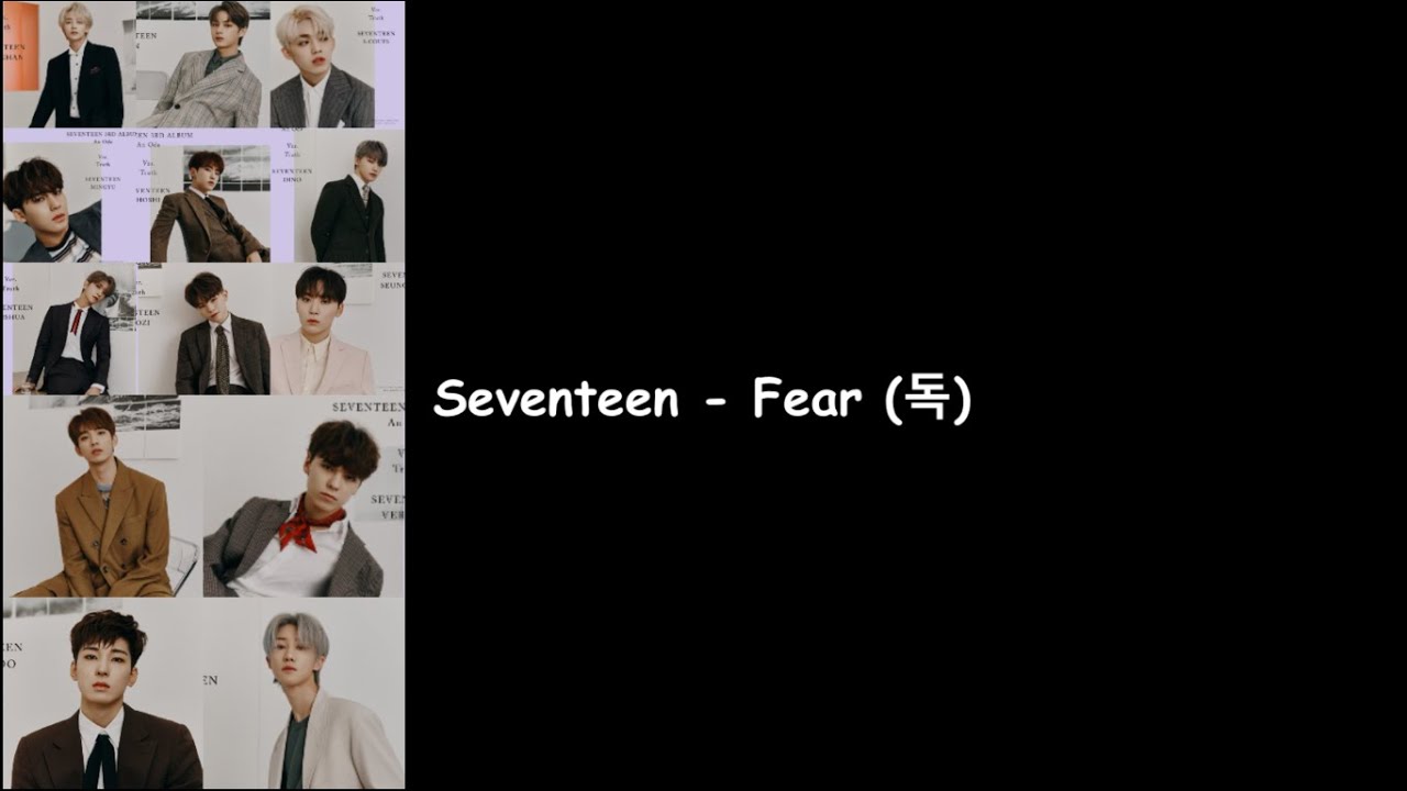 Seventeen - Fear 독 (An Ode Album) Lyrics Video - YouTube