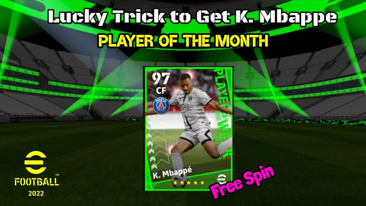 Lucky Trick To Get K. Mbappe Player of The Month | efootball PES 2022 ...