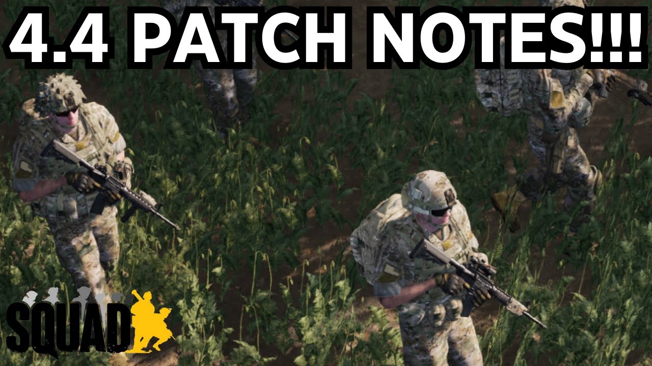 Squad v4.4 Patch Notes | Squad News and Updates - YouTube