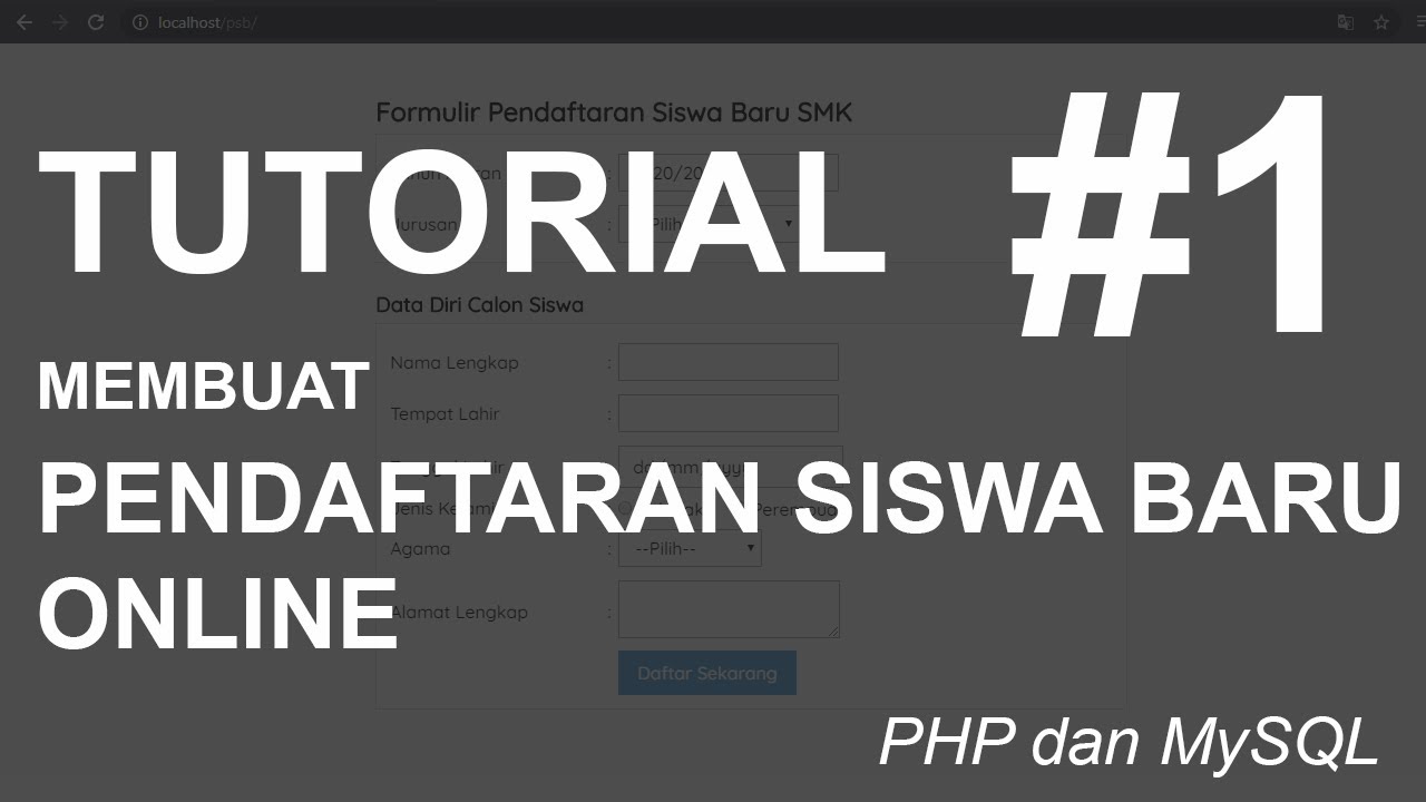 Tutorial Membuat Pendaftaran Siswa Baru Menggunakan PHP dan MySQL (1) - YouTube