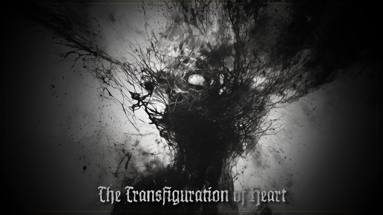 The Transfiguration of Heart - YouTube