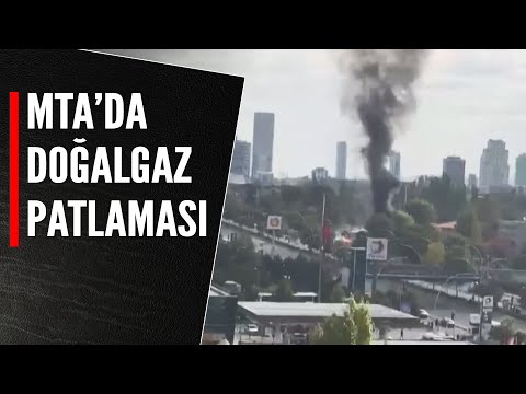 MTA’DA DOĞALGAZ PATLAMASI