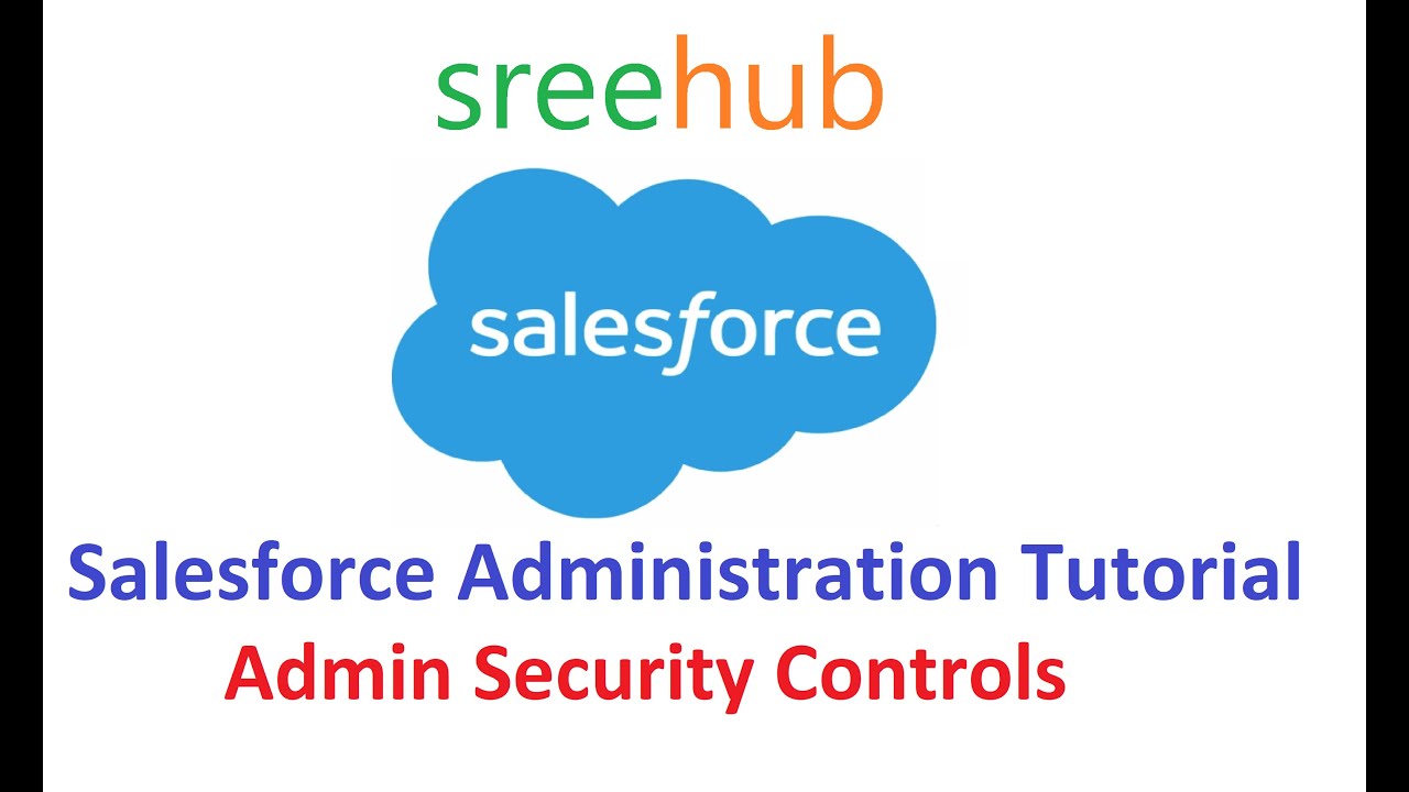 17 Salesforce Administration - Admin Security Controls - YouTube