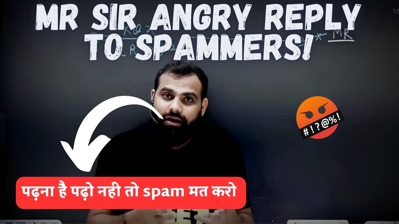 MR SIR ANGRY ON SPAMMERS #physicswallah #lakshyabatch2024 - YouTube
