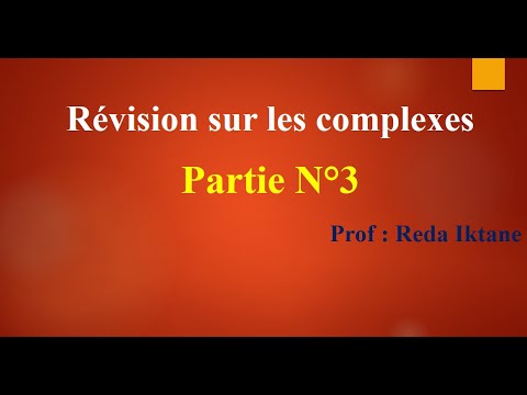 🔥 Révision complexe partie 3 - YouTube