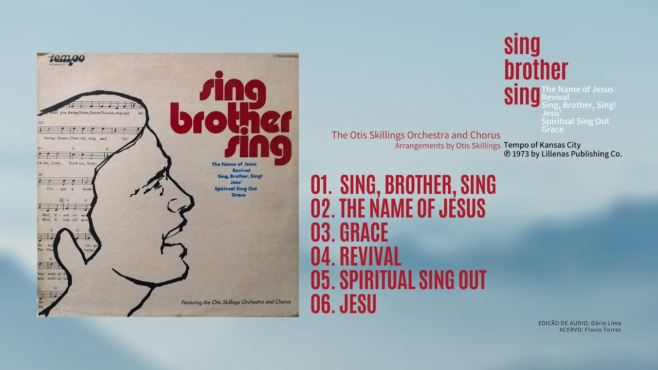 SING, BROTHER, SING | THE OTIS SKILLINGS ORCHESTRA AND CHORUS (FULL ...