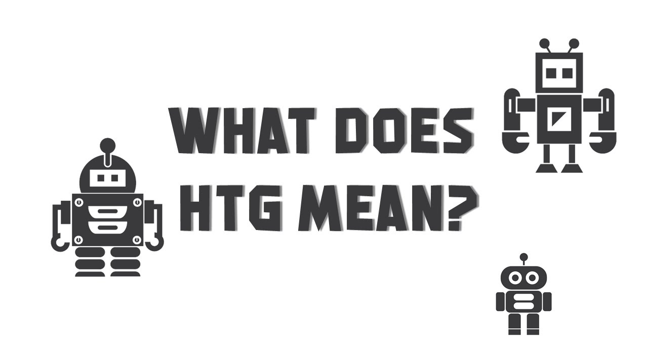 HTG Meaning - YouTube