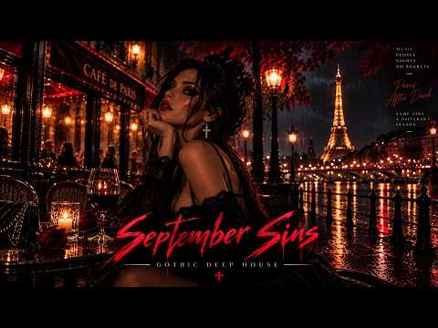 Avis - September Sins | Gothic Deep House 🌙 Rainy Paris After Dark