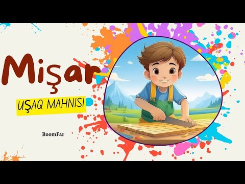 Mişar Uşaq Mahnısı | Yeni Uşaq Mahnıları 🪵🎶