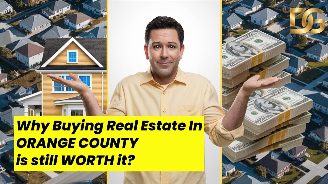 Why Buying Real Estate in ORANGE COUNTY is still WORTH it? - YouTube