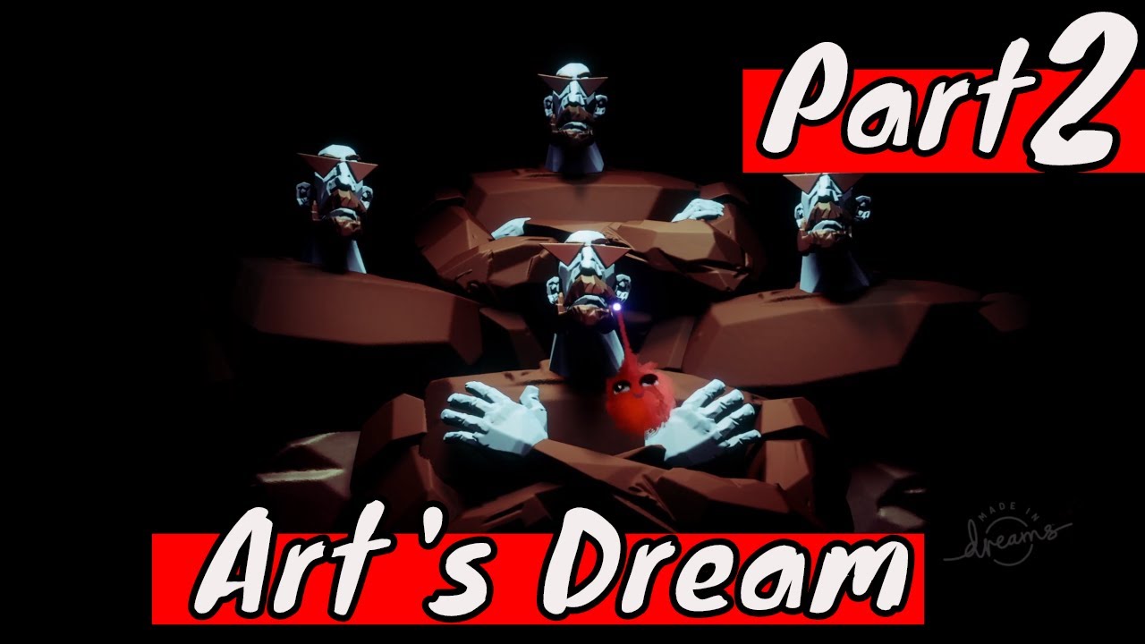 PS4 dreams story mode part 2 " Art's dream - YouTube