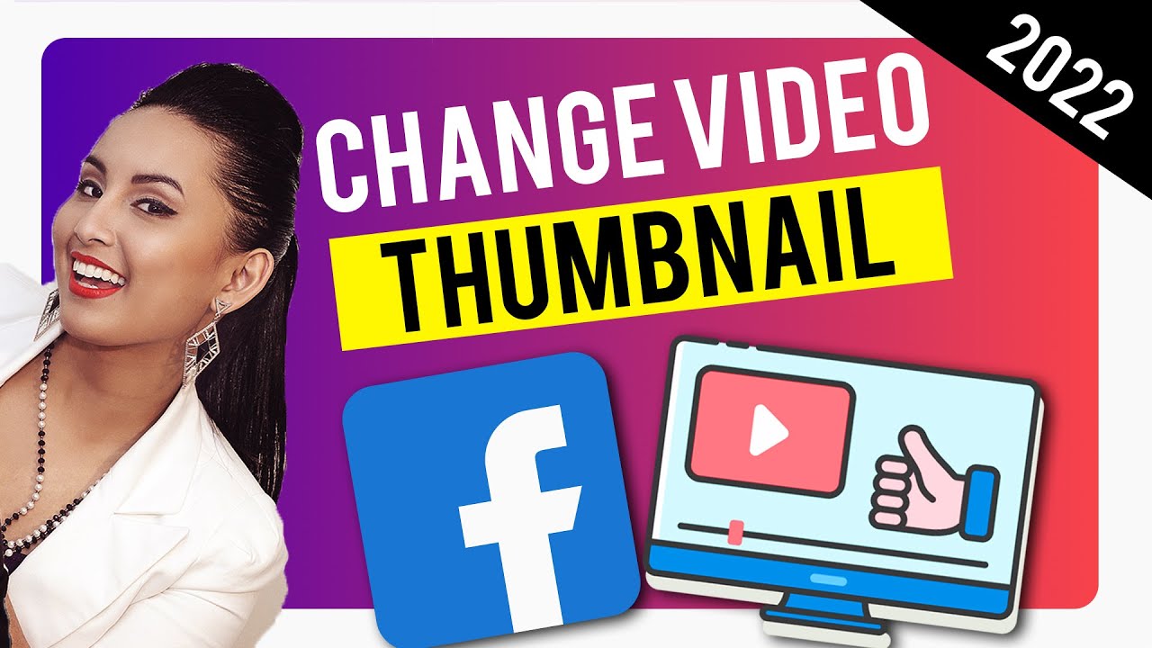 How to Change a Facebook Video Thumbnail | 2022 NEW! - YouTube