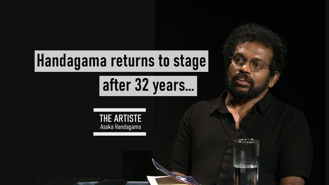 Asoka Handagama returns to theatre after 32 years... - YouTube