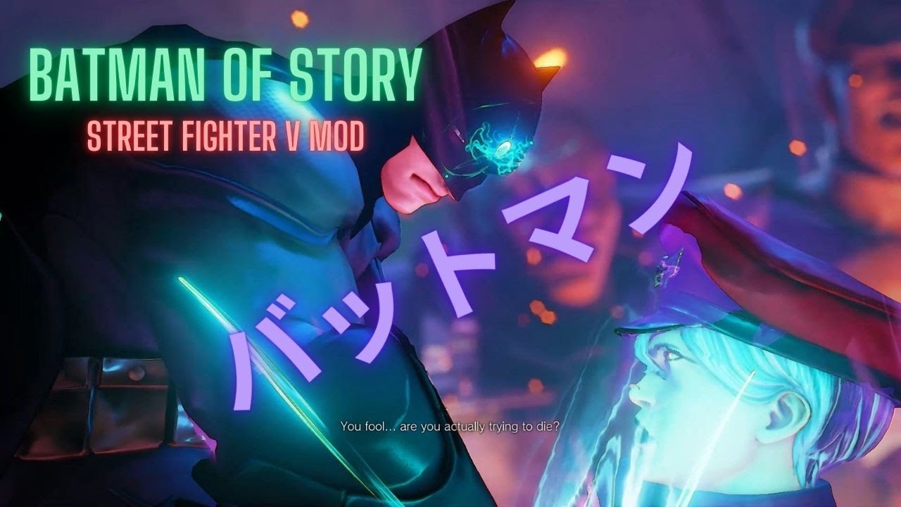 BATMAN of STORY [Street Figter V Mod] - YouTube
