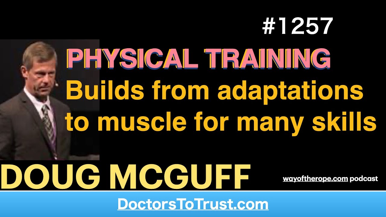 DOUG MCGUFF 2 | PHYSICAL TRAINING Builds from adaptations to muscle for ...