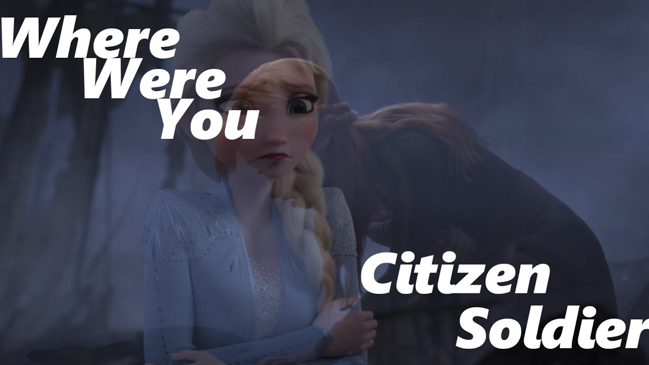 Frozen|| Where Were You [Citizen Soldier] *Rant* - YouTube