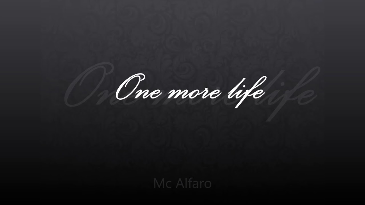 One more life - YouTube