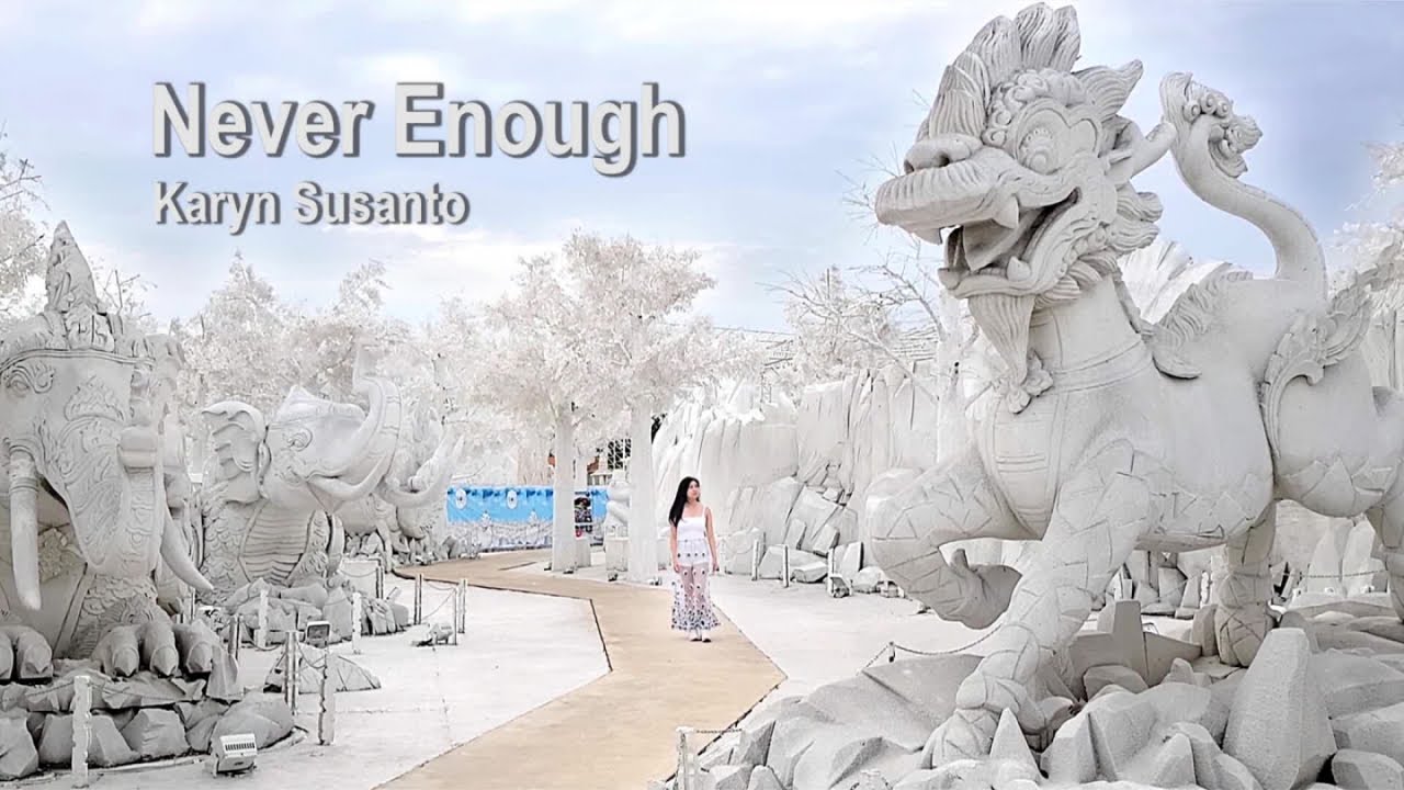 Never Enough (Cover) - Karyn Susanto - YouTube