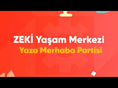 ZEKİ Yaşam Merkezi Yaza Merhaba Partisi ☀️🥳
