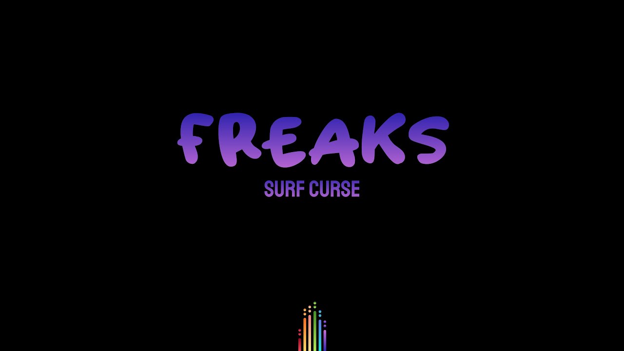 Surf Curse - Freaks (Lyrics) - YouTube