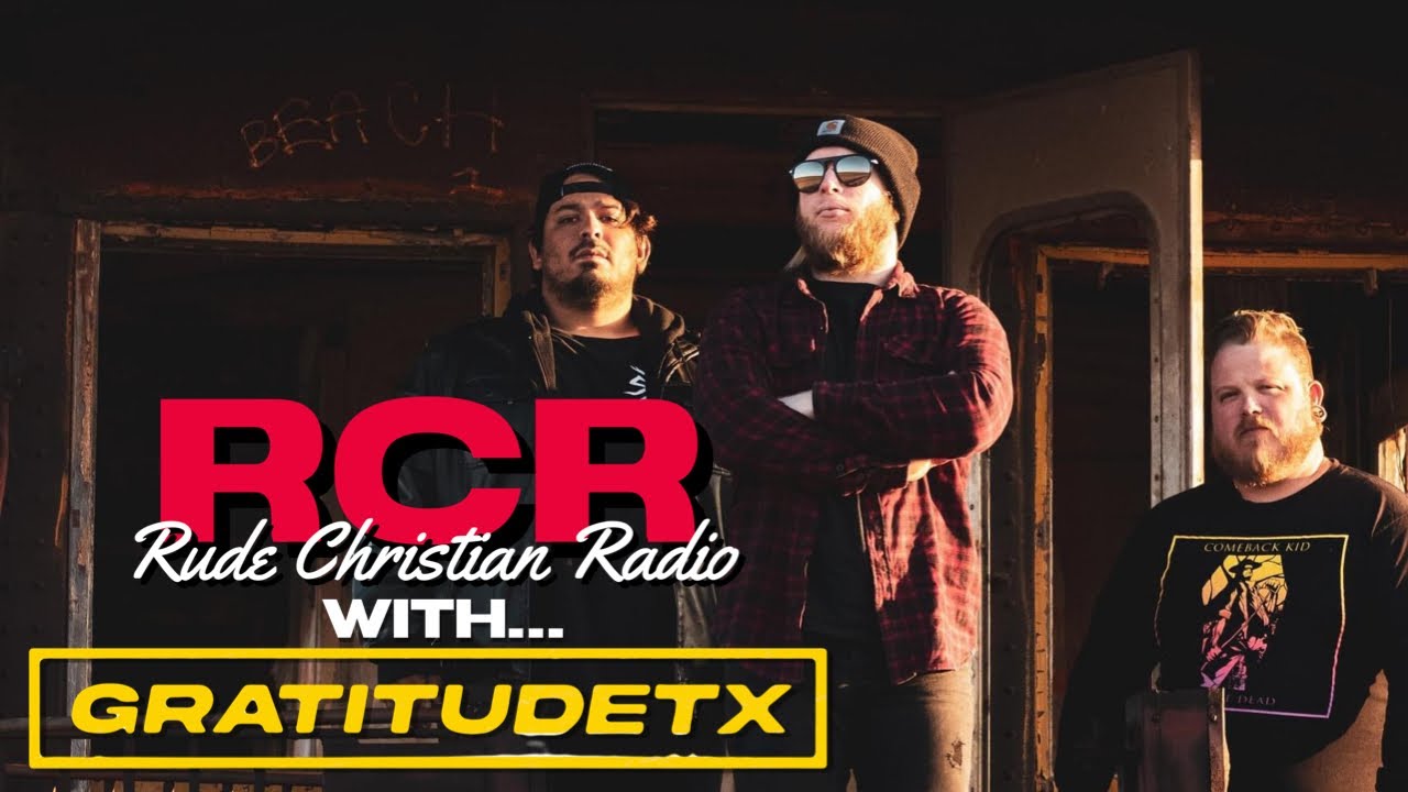 Rude Christian Radio with: GRATITUDETX - YouTube
