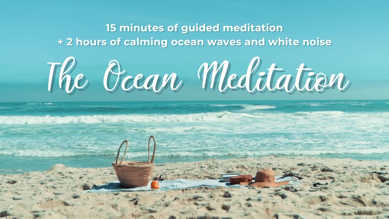 The Ocean Meditation That Will Help You Sleep Like a Baby - YouTube
