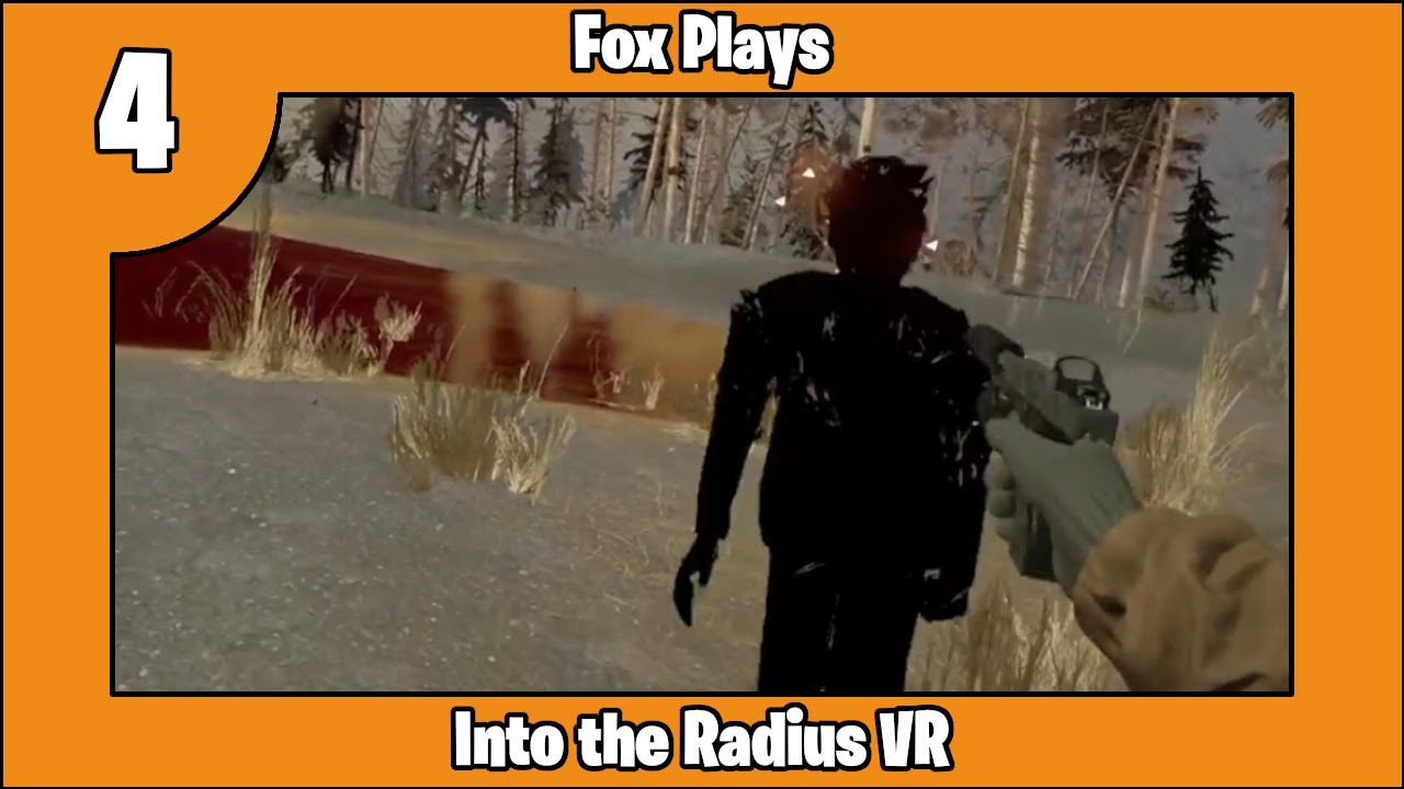 [Fox] Into the Radius VR (v2.5) - Part 4 - YouTube