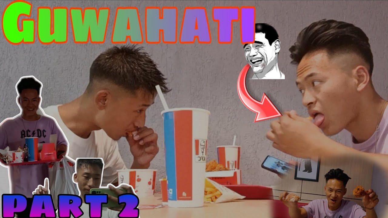 Guwahati Vlog Part 2 ll @LhaWang Y.T Lhawang Ate KFC First time 😂 ll ...