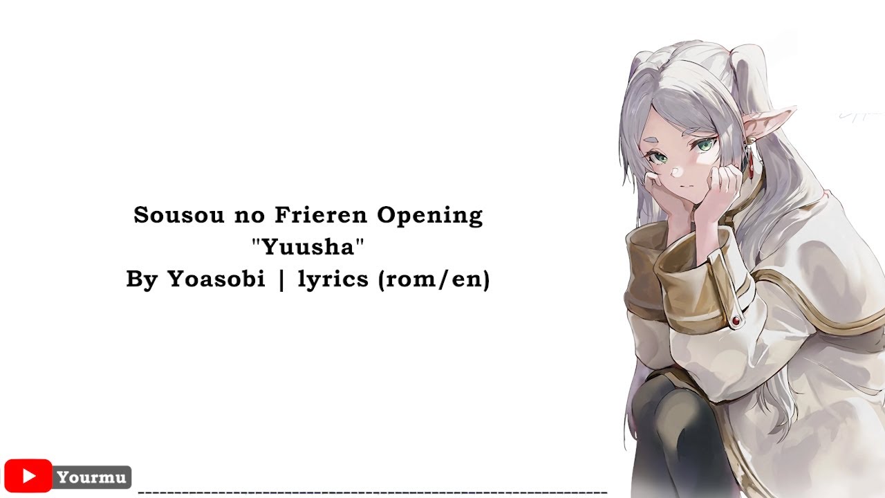 Sousou no Frieren Opening "Yuusha" By Yoasobi | lyrics (rom/en) - YouTube