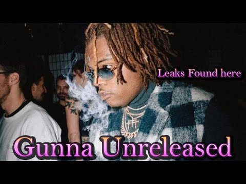 Gunna: 120 Minutes of Exclusive Leaks/Unreleased Tracks🎶😰 - YouTube