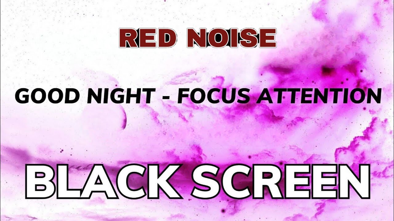 Red Noise Sound - 12 Hours Black Screen - 100% Focused Attention And ...