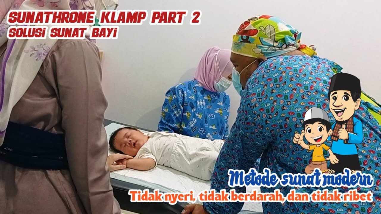 Sunathrone Klam Sebagai Metode Sunat Modern Untuk Bayi || Part 2 - YouTube