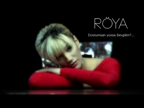 Röya — Dostum Ya Sevgilim