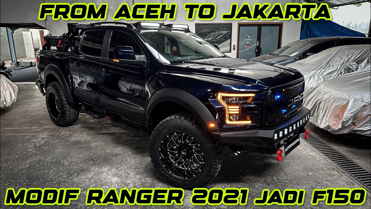 CUSTOMER JAUH DARI ACEH KE AUTODAGUERA MODIFIKASI RANGER F150 - YouTube
