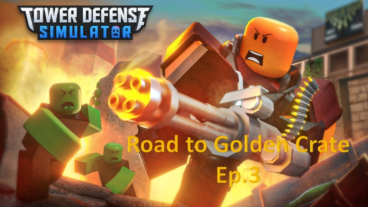 Road to Golden Crate - ROBLOX Tower Defense Simulator (TDS) Ep.3 - YouTube