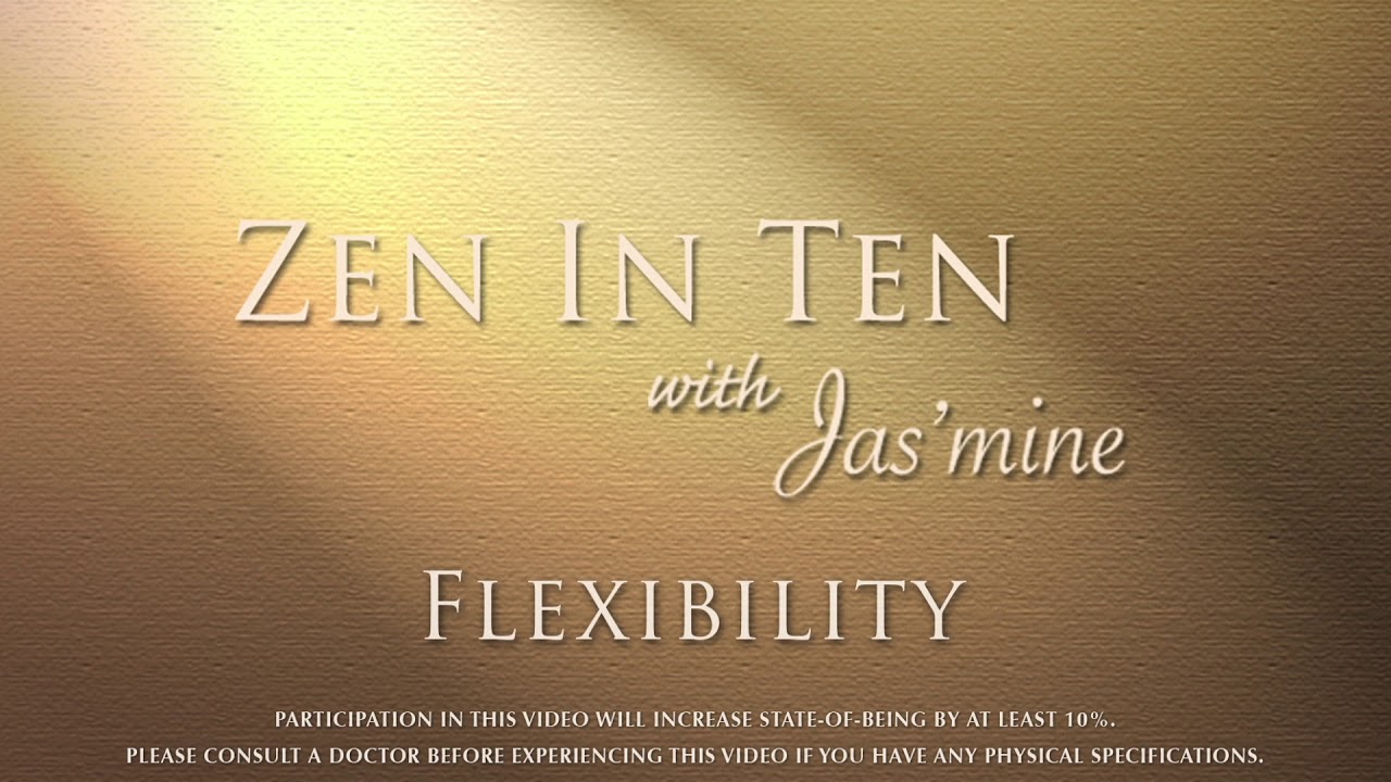 Zen In Ten Flexibility - YouTube
