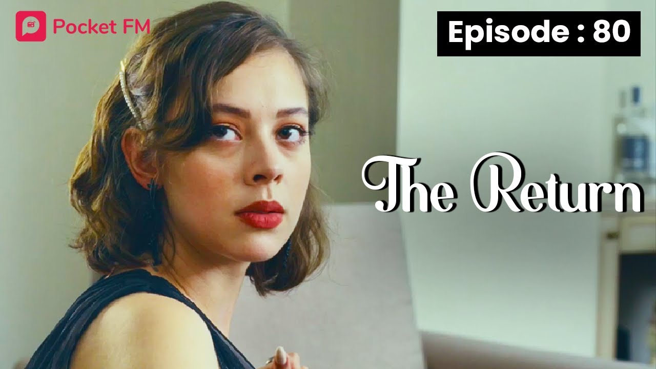 Episode 80 | The Return - YouTube