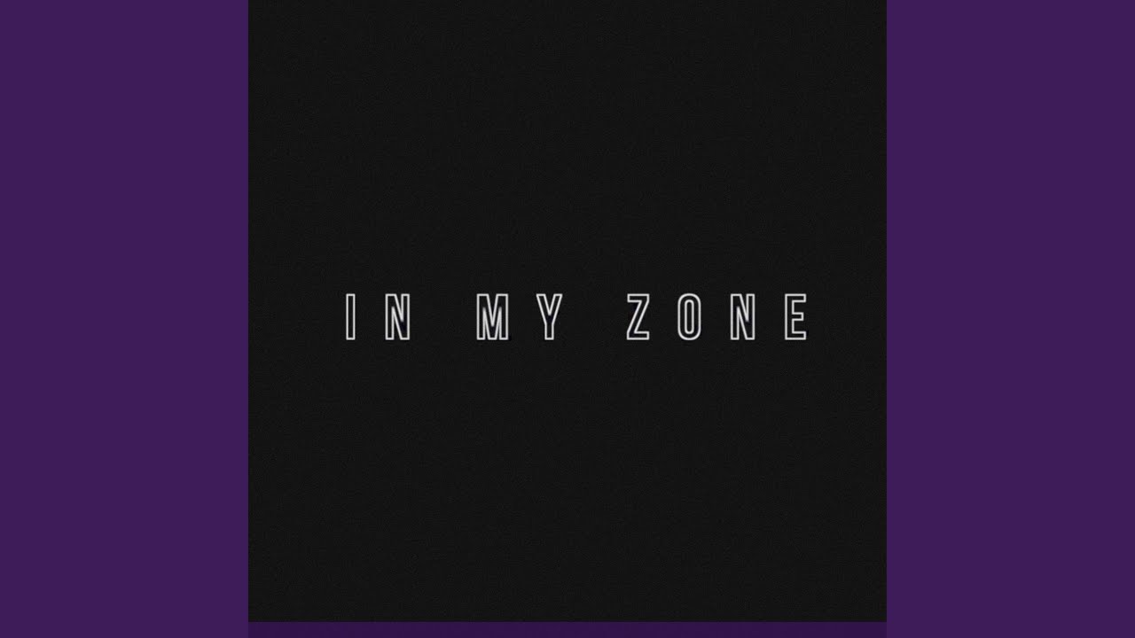 In My Zone - YouTube