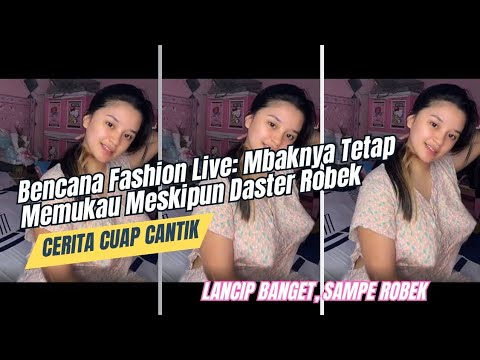 Daster Robek saat Live: Kecantikan Tersembunyi Mengungkap Rahasia di Balik Daster Robek - YouTube