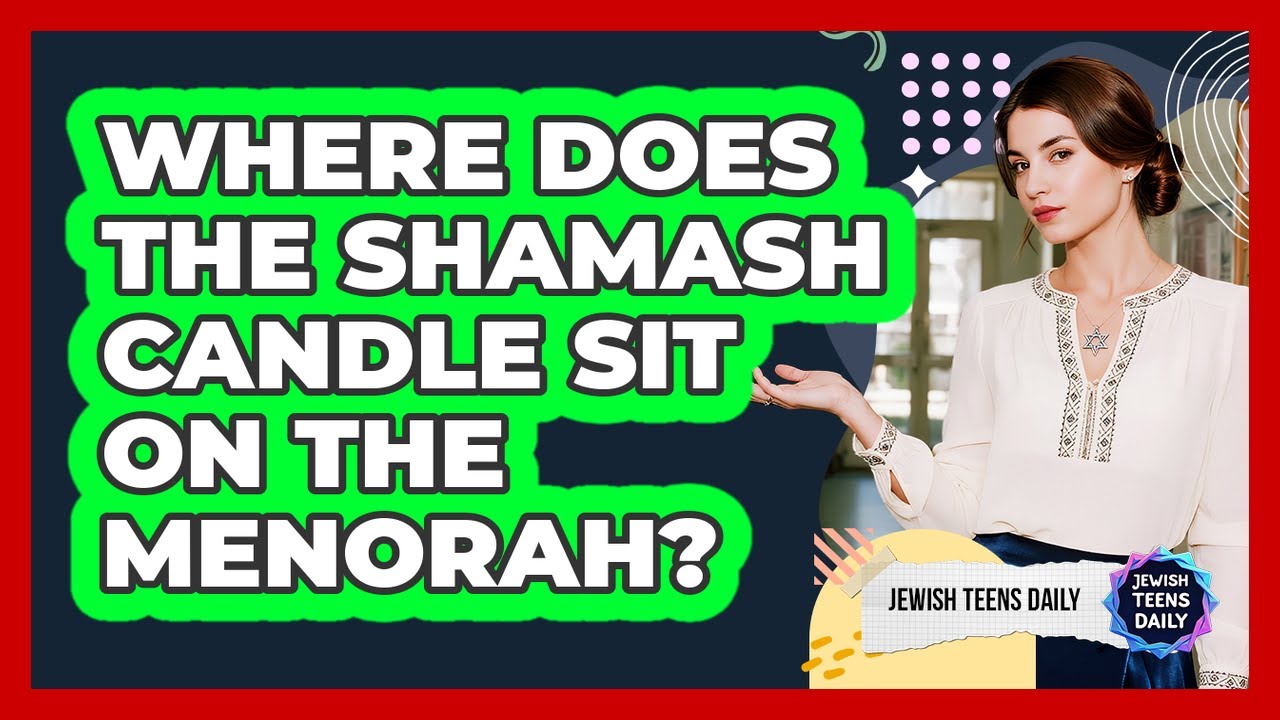 Where Does The Shamash Candle Sit On The Menorah? - YouTube