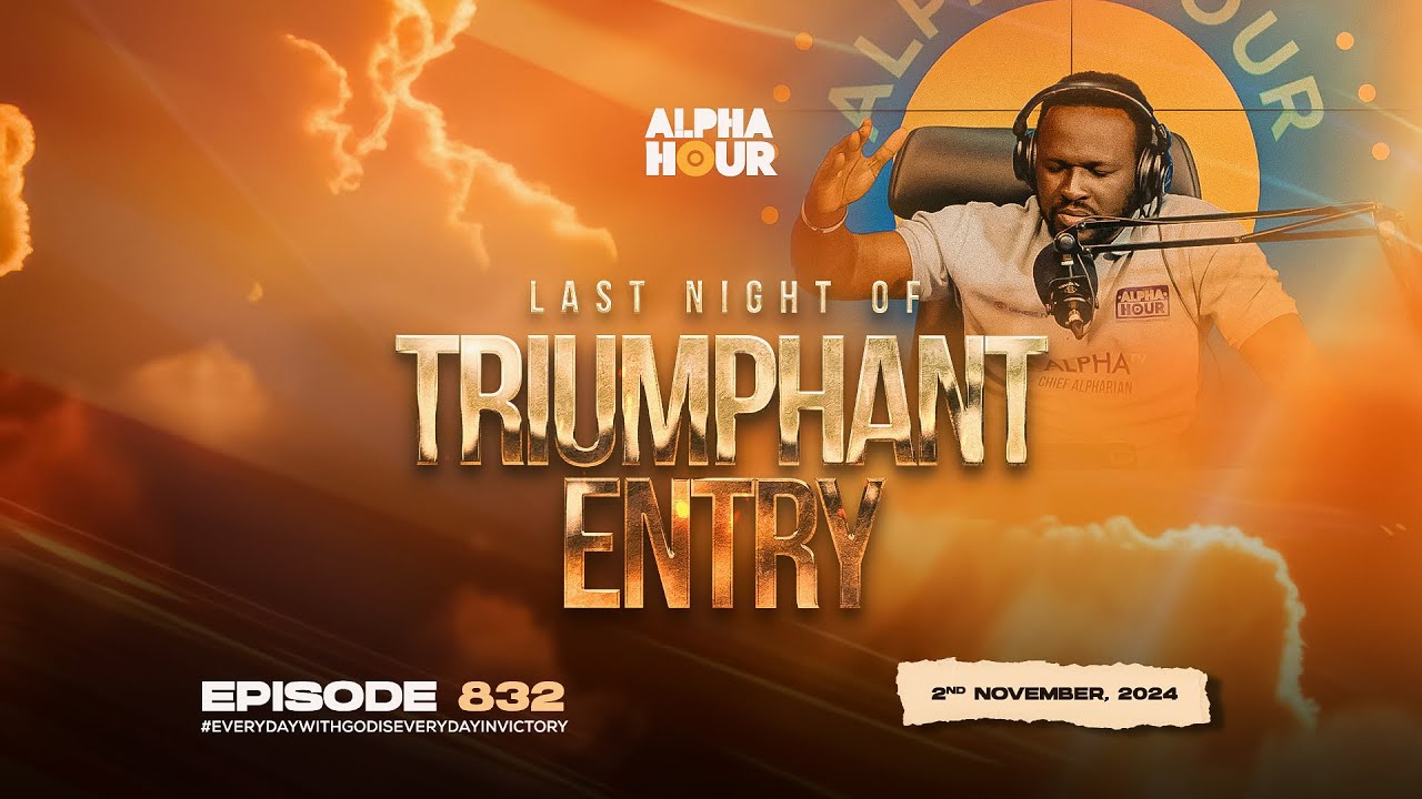ALPHA HOUR EPISODE 832 || TRUIMPHANT ENTRY || 2-11-2024 - YouTube