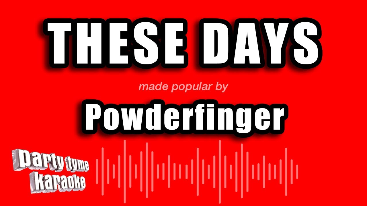 Powderfinger - These Days (Karaoke Version) - YouTube