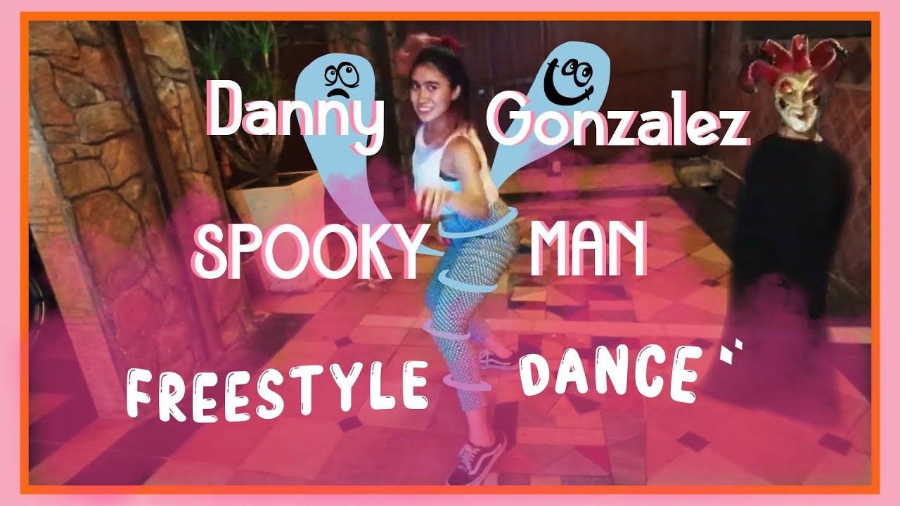 Danny Gonzalez Spooky Man Freestyle Dance - YouTube
