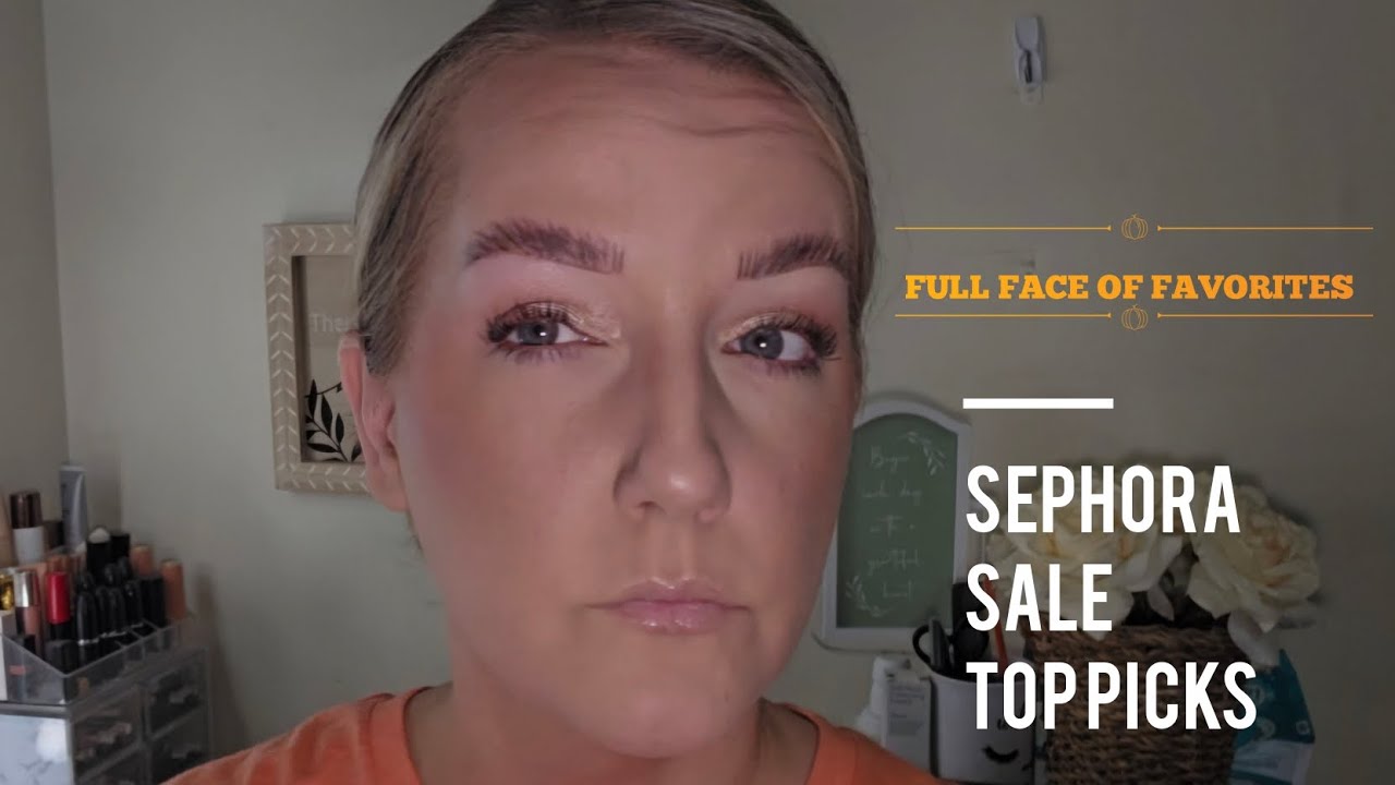 Full Face of Favorites *Current vs. Old* + Sephora Sale recommendations ...