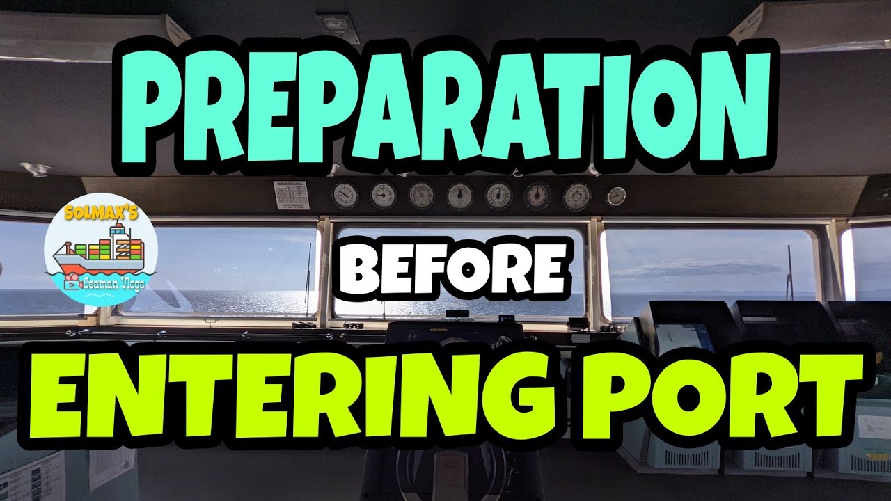 Ordinary Seaman Duties Preparation before Entering Port |Seaman Vlog ...