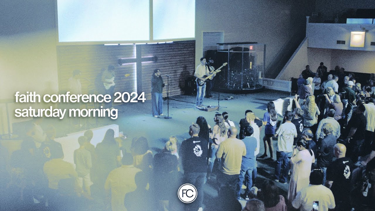 Faith Conference - Saturday Morning (full service) || 8-24-2024 - YouTube