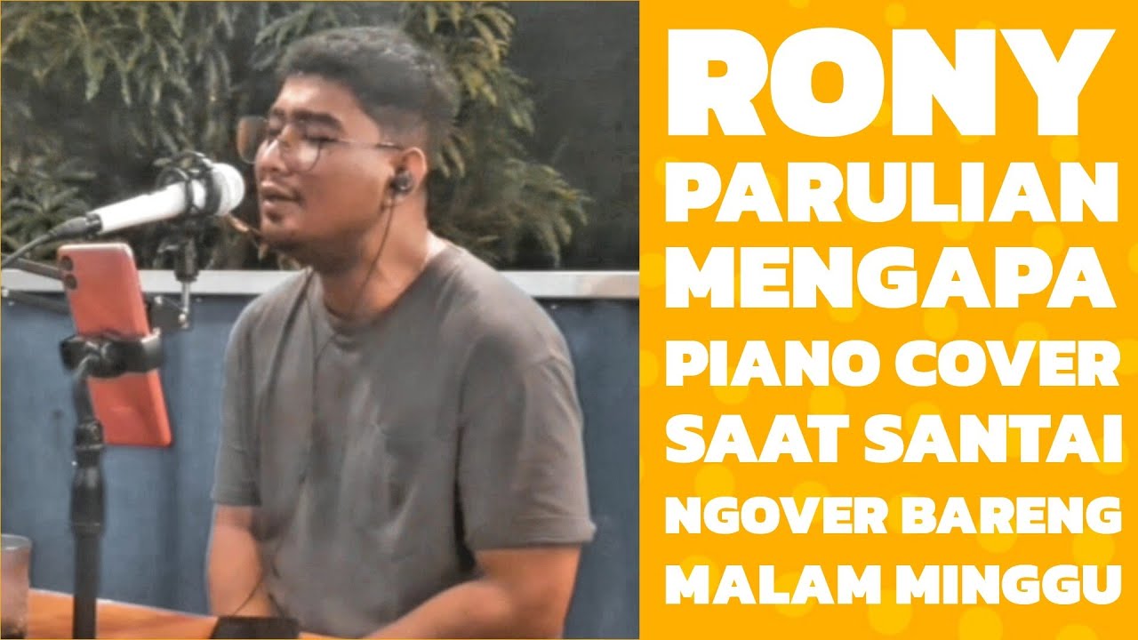 RONY PARULIAN - MENGAPA ( piano cover version ) LAGU POP INDONESIA YANG ...