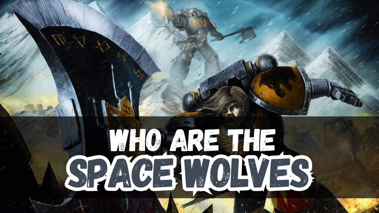 The Space Wolves Fearless Warriors or Ruthless Executioners | Warhammer ...