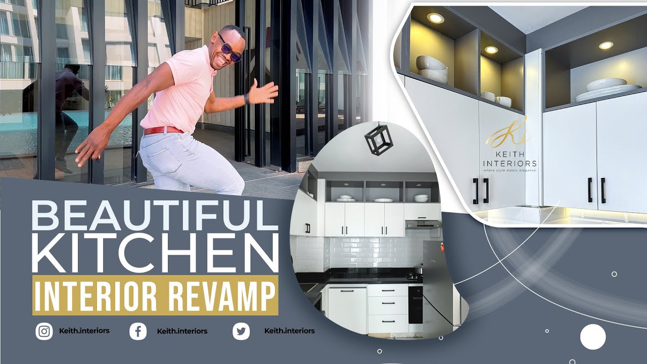 FINAL REVEAL-KITCHEN REVAMP- KILIMANI PROJECT|| KEITH INTERIORS DESIGN ...