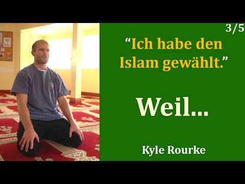 Ich habe den Islam gewählt. ☪ Weil…  |  Kyle Rourke  |  3/5